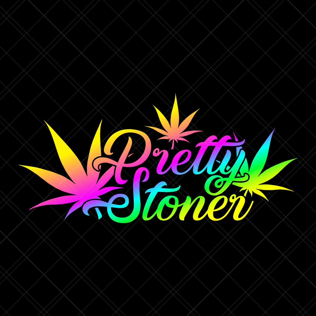 Pretty Stoner SVG PNG EPS Digital Download Print Cut Files - Etsy