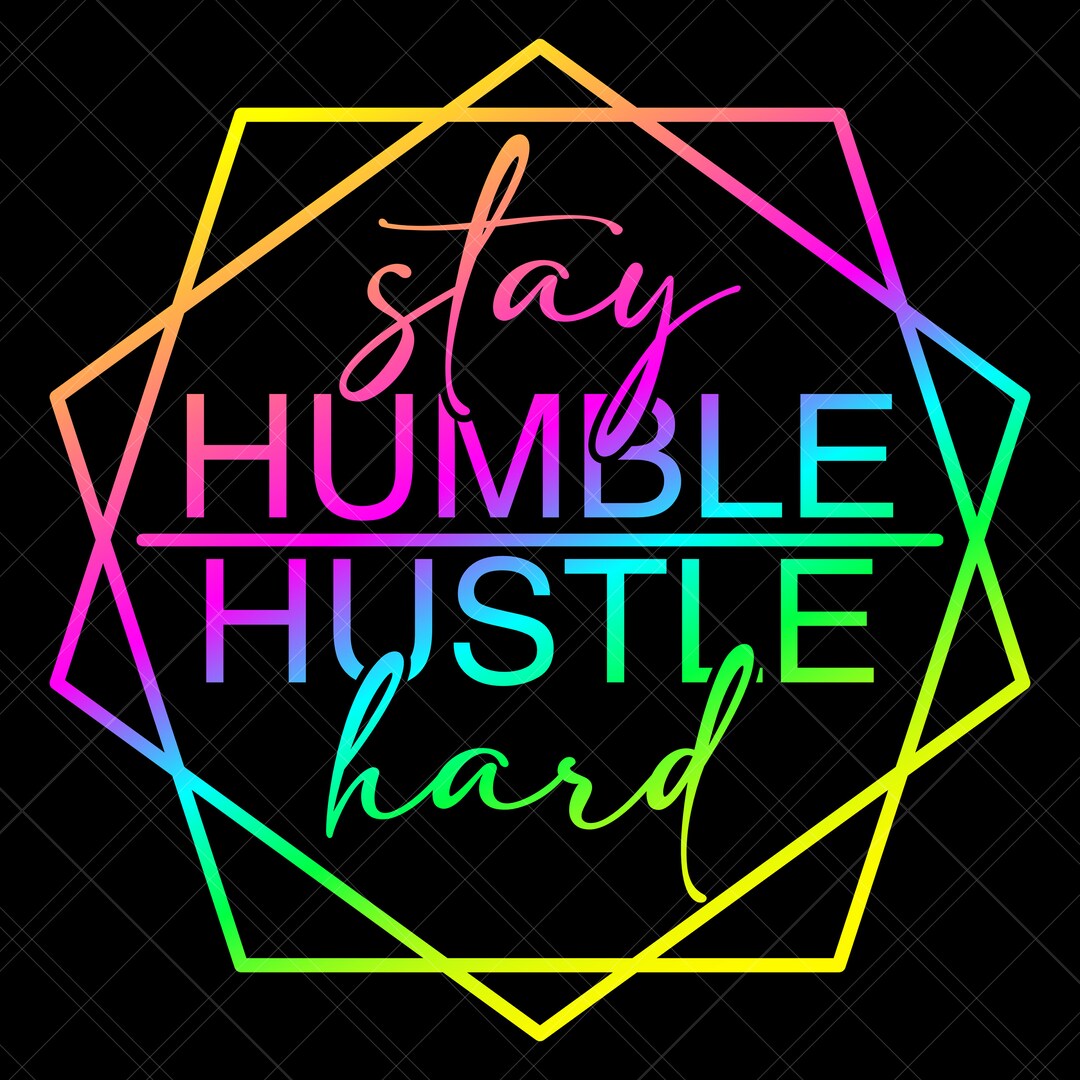 Stay Humble Hustle Hard Svg, Hustler Svg, Hustle Svg, Humble Svg, Afro ...