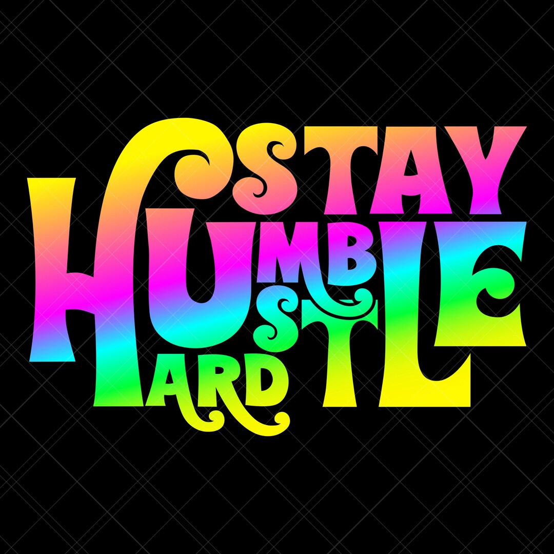 Stay Humble Hustle Hard Svg, Boss Quote Svg, Business Quote Svg ...