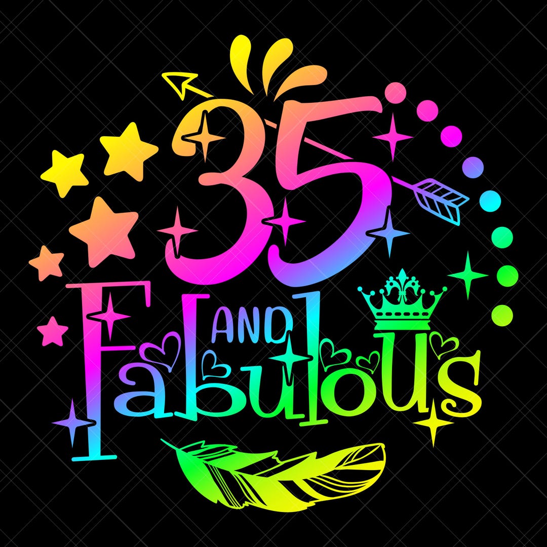 35 and Fabulous Svg, 35th Birthday Svg, 35th Birthday Shirt Svg ...