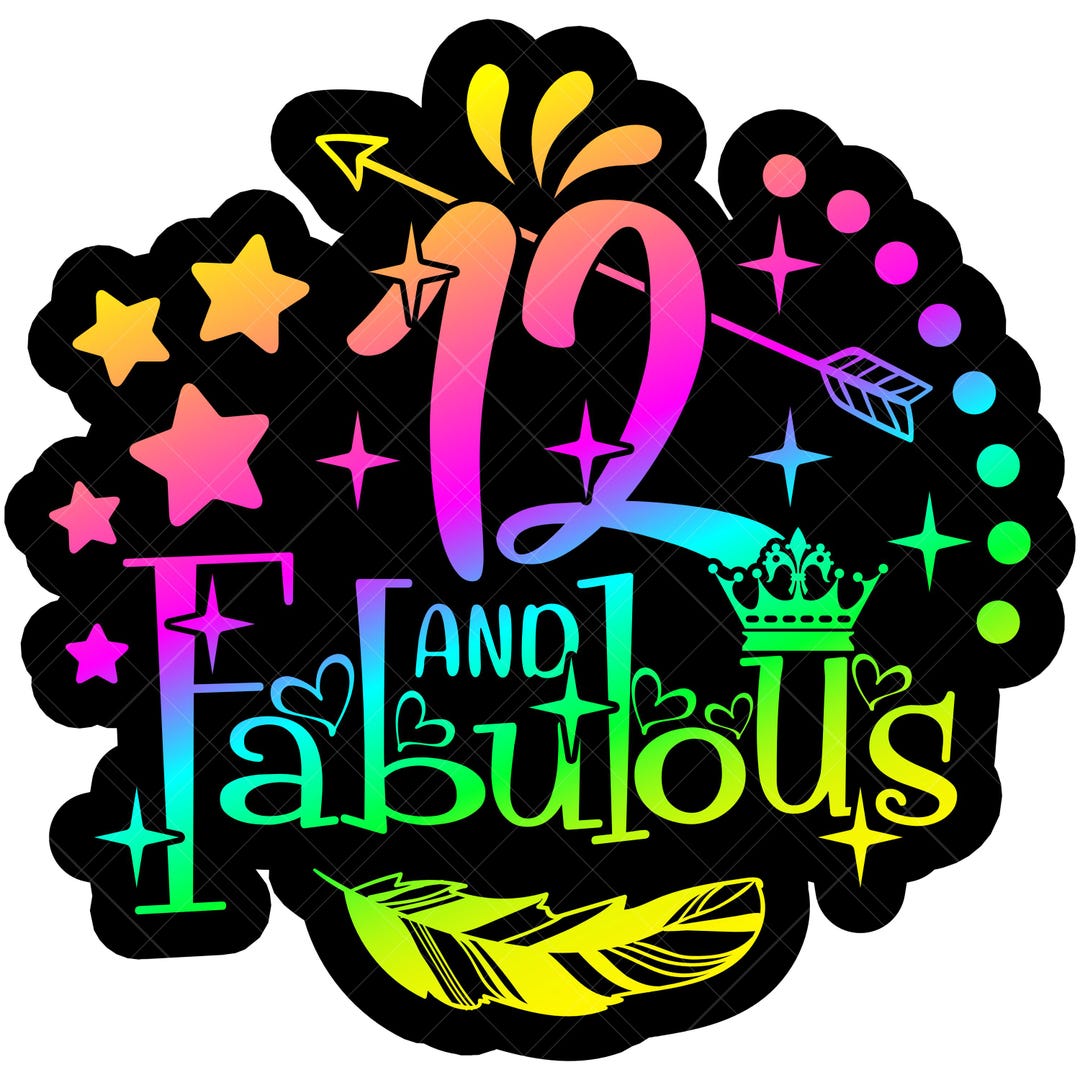 12 and Fabulous Svg, 12th Birthday Svg, 12th Birthday Shirt Svg ...