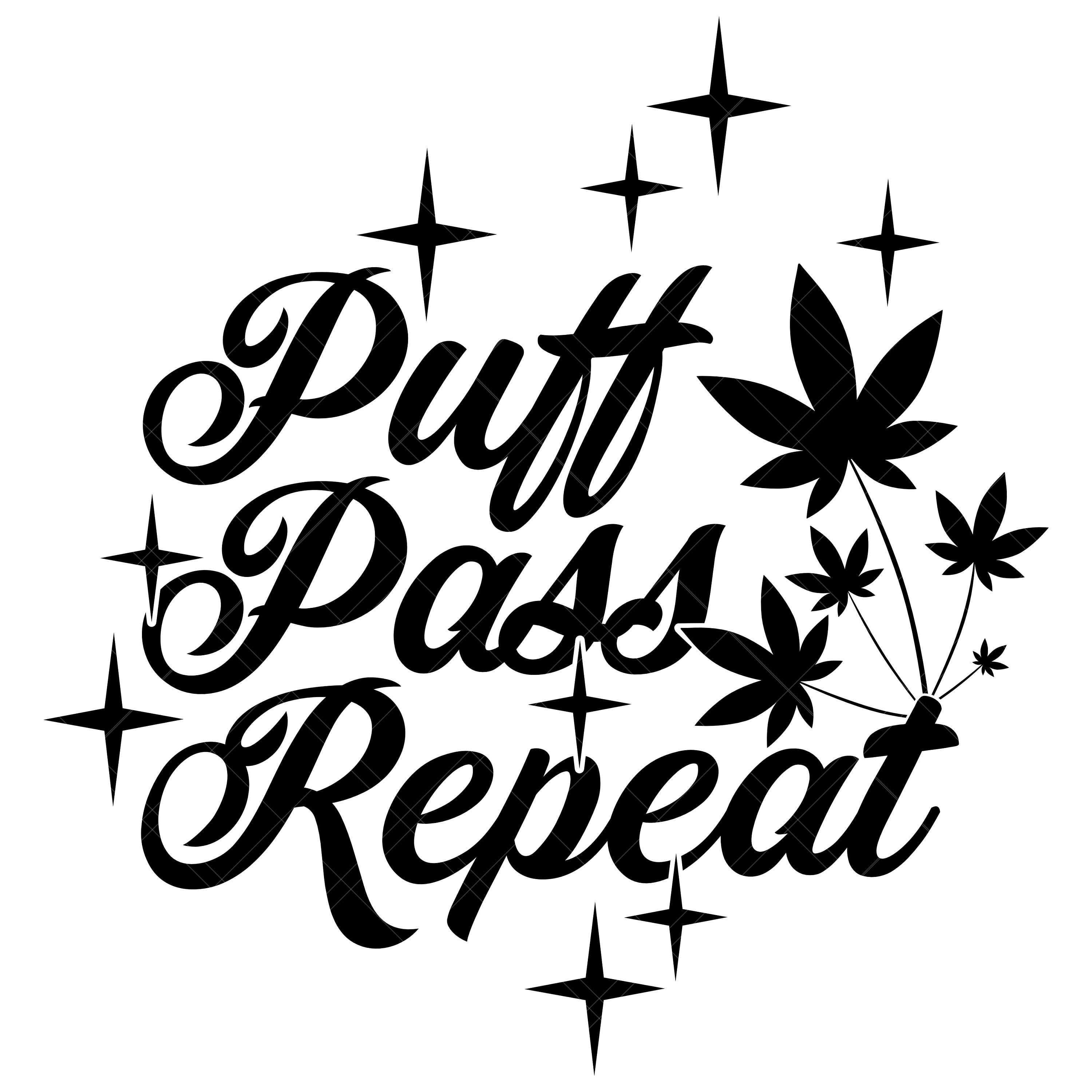 Puff Pass Repeat Svg, Marijuana Svg, Weed Svg, Stoner Girl Svg, Weed ...