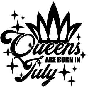 Queens Are Born in July Svg, Crown Svg, Birthday Queen Svg, July ...