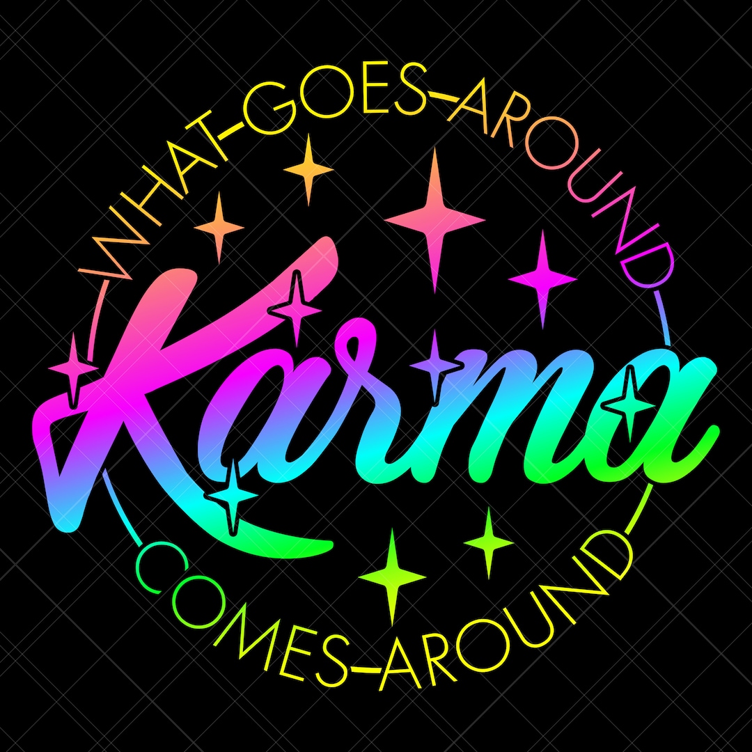 Karma What Goes Around Comes Around Svg, Karma Svg, Funny Svg, Life ...
