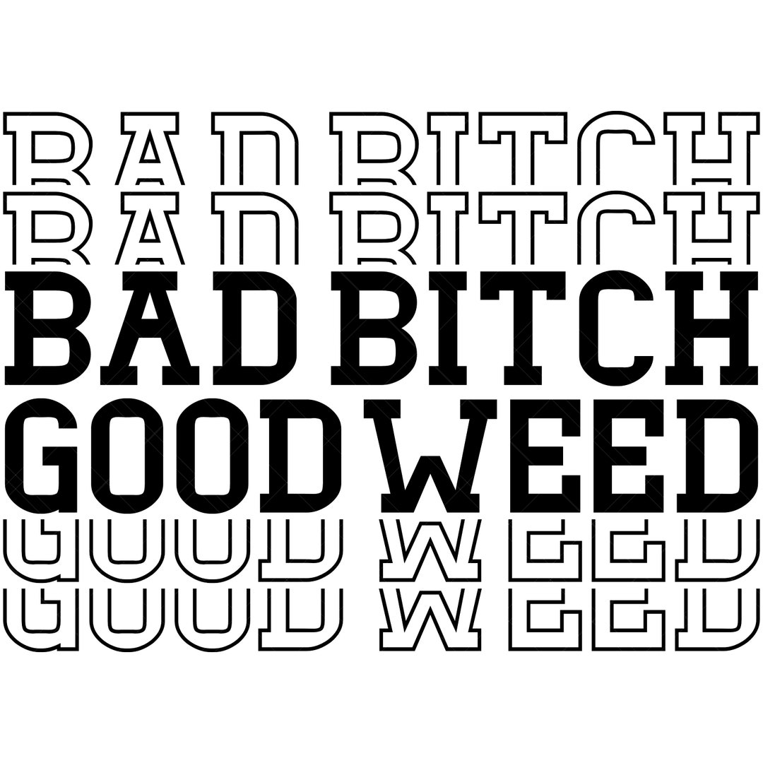 Bad Bitch Good Weed Svg, Marijuana Svg, Weed Svg, Stoner Girl Svg, Weed ...