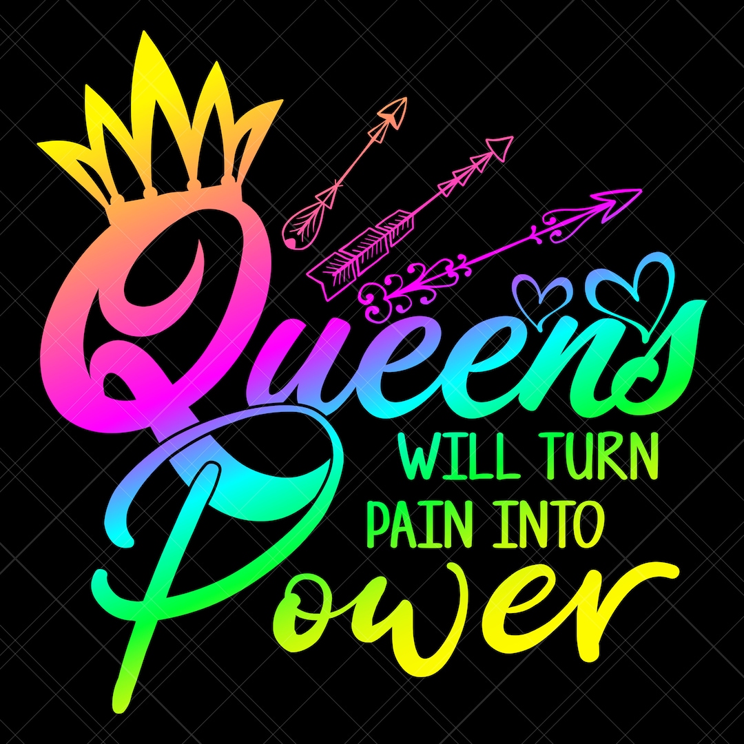 Queens Will Turn Pain Into Power Svg, Strong Woman Svg, Queen Svg ...
