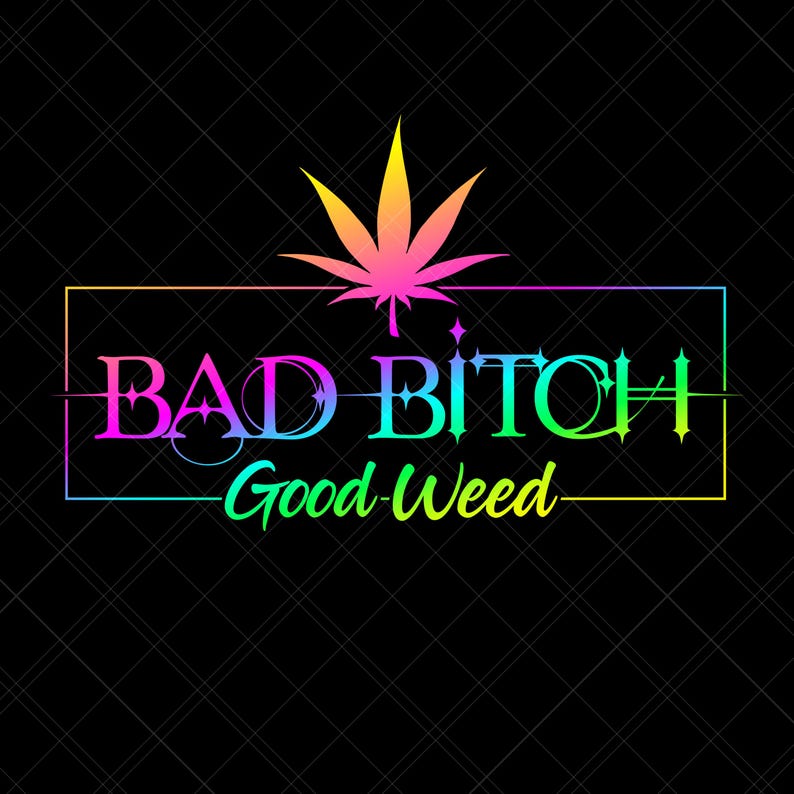 Bad Bitch Good Weed Svg, Marijuana Svg, Weed Svg, Stoner Girl Svg, Weed ...