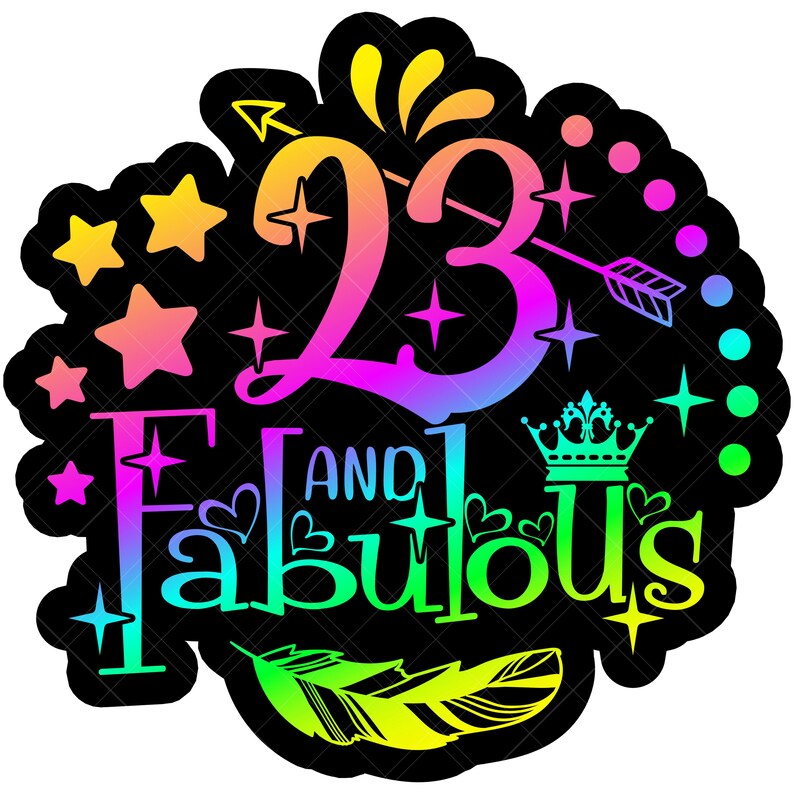 23 and Fabulous Svg, 23rd Birthday Svg, 23rd Birthday Shirt Svg ...