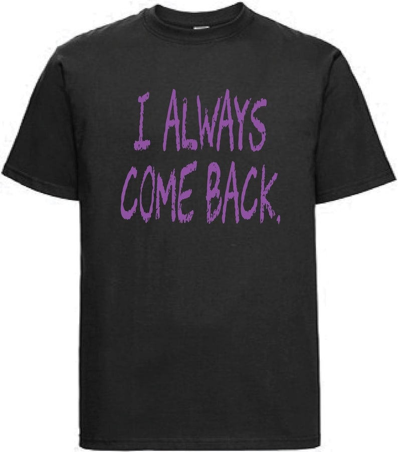 Five Nights at Freddy's (fnaf) "i Always Come Back" T-shirt XS - 6XL - Etsy