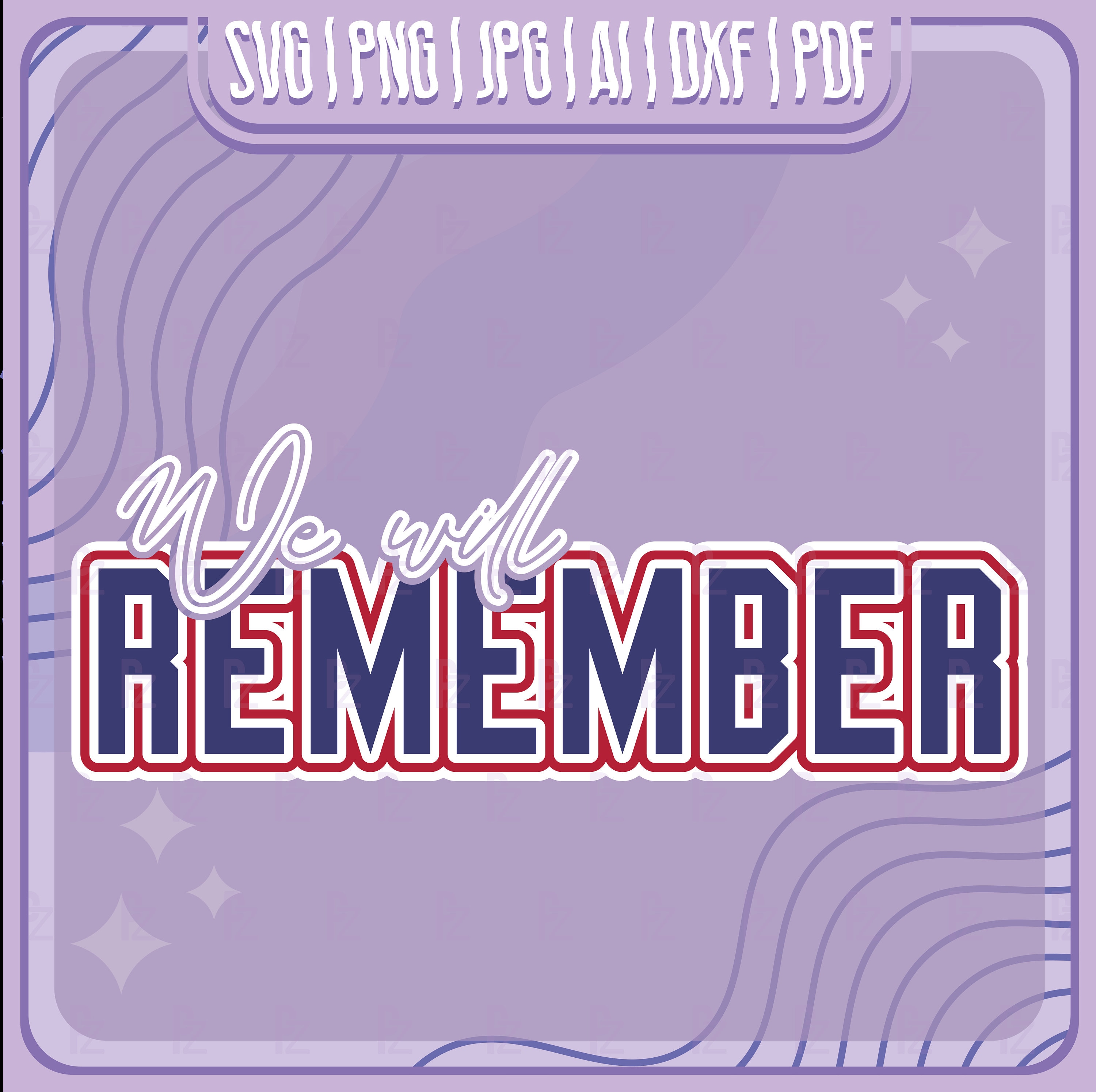 We Will Remember Svg Memorial Day Svg Patriotic Svg Veteran Svg Cutting ...