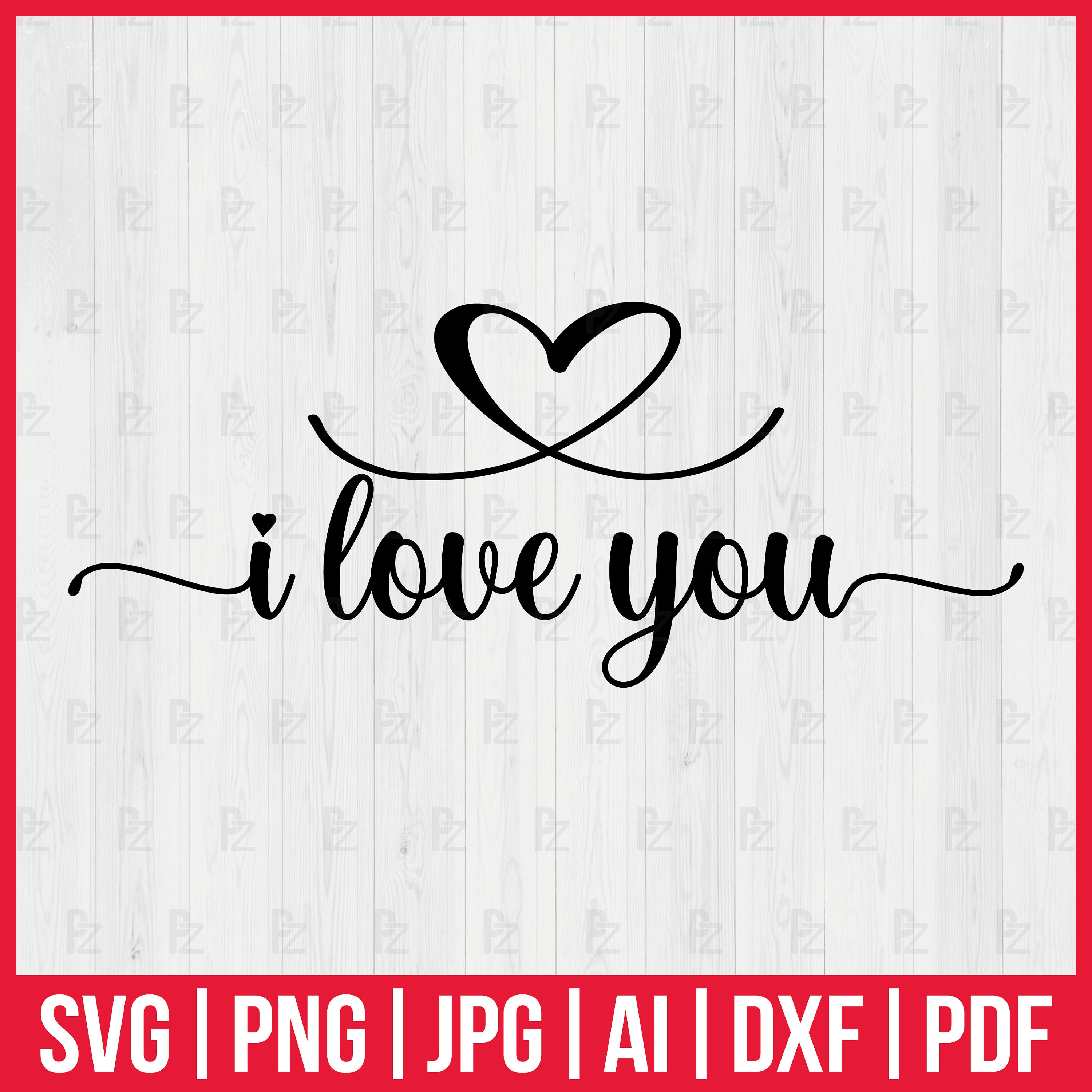 I Love You Svg, Cute Svg, Vector and Clipart I Love You, Dxf, Pdf, Eps ...