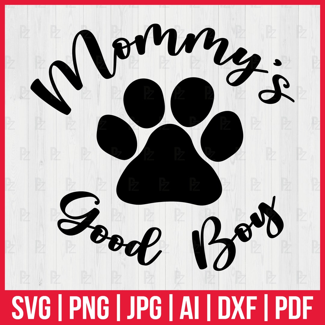 Mommy's Good Boy Svg SVG Good Boy Dog Vector and Clipart Png, Pdf, Jpg ...