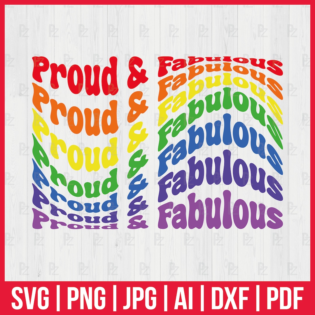 Proud & Fabulous Svg, Proud Month Svg, Lgbtq Svg, Gay Pride Svg, Dxf ...