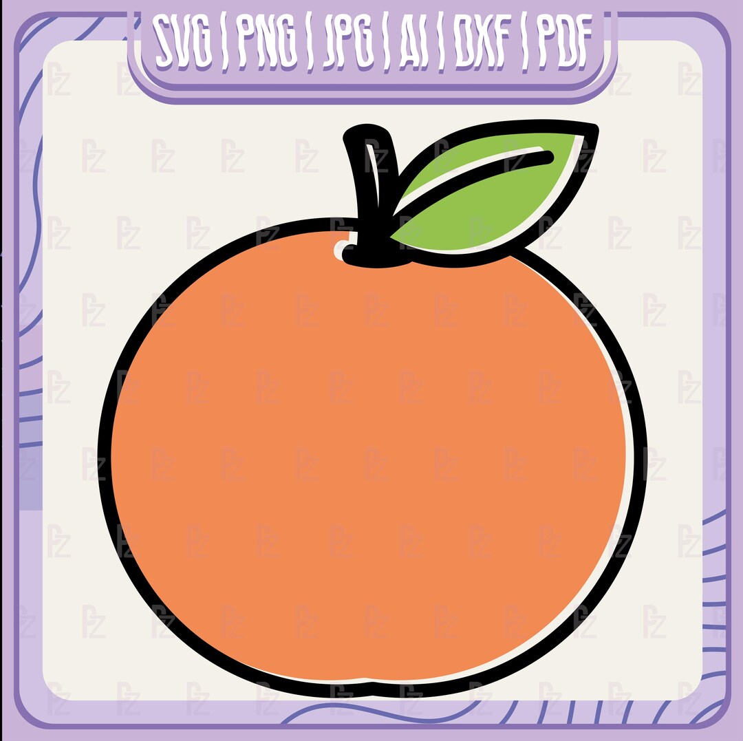Orange Svg Fruit Svg Healthy Svg Png, Jpg, Pdf, Eps, Dxf Instant ...