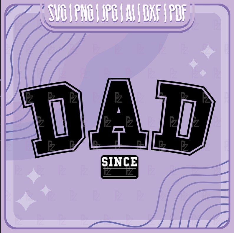 Dad Since SVG Dad Svg Father Svg Family Svg Happy Fathers Day Png ...