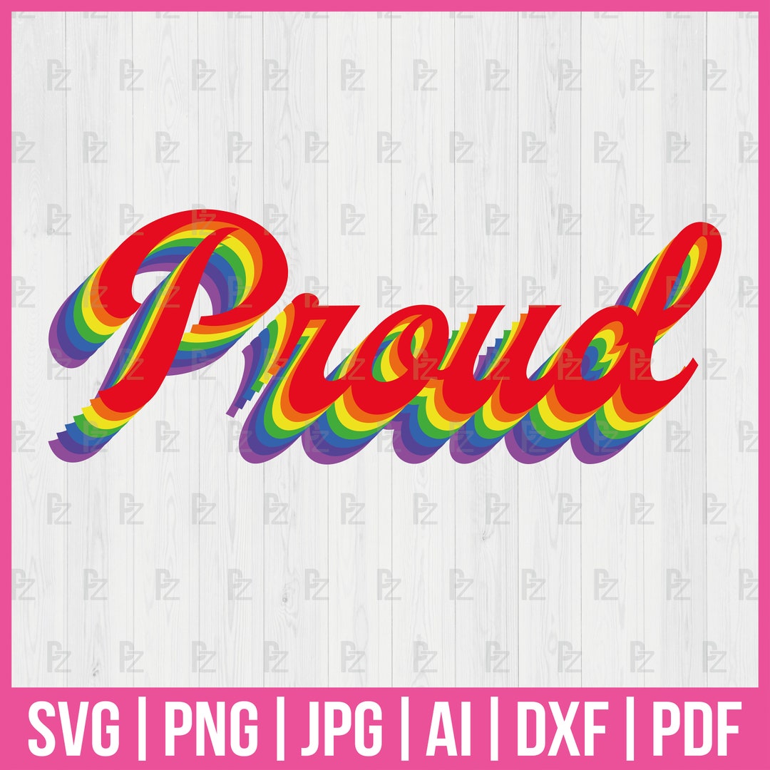 SVG Proud, Svg Proud Month, Gay Pride SVG, Dxf, Ai, Png, Eps, Pdf ...