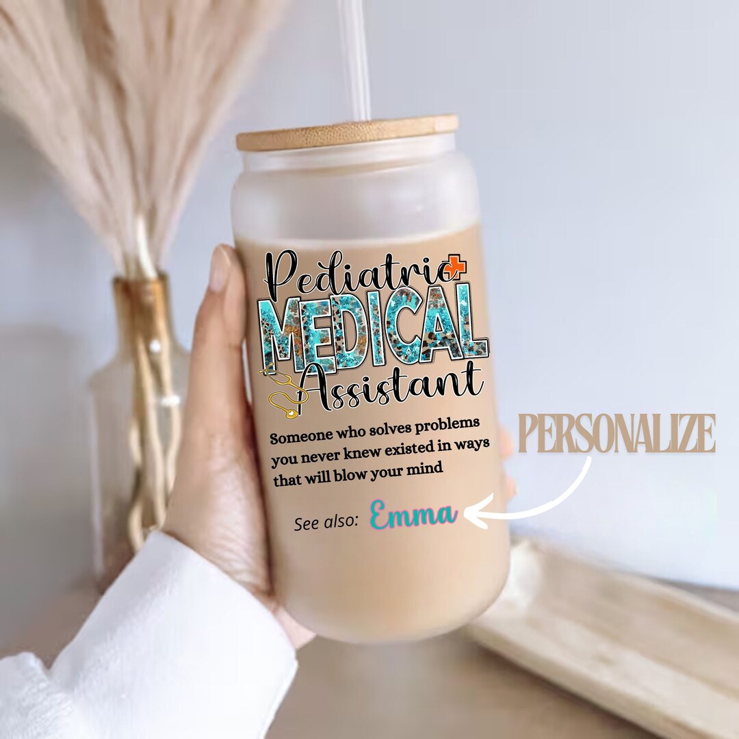 Pediatric Medical Assistant 16oz Iced Coffee Cup Personalized PMA Gift ...