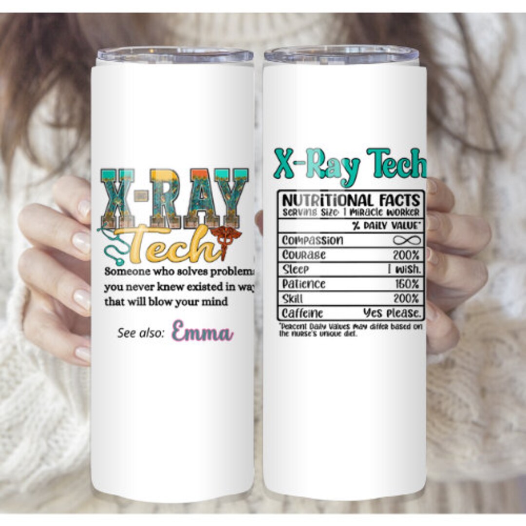 Xray Technician Gift, 20oz, Xray Tech Tumbler Personalized With Straw ...