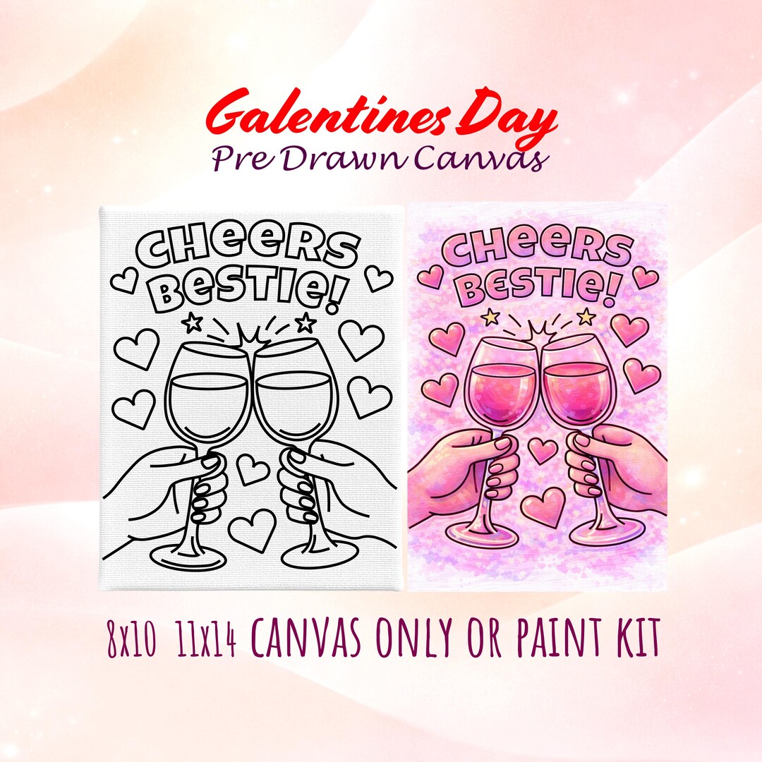 Galentine's Day Paint & Sip Kit: Cheers Bestie Pre-drawn Canvas - Etsy