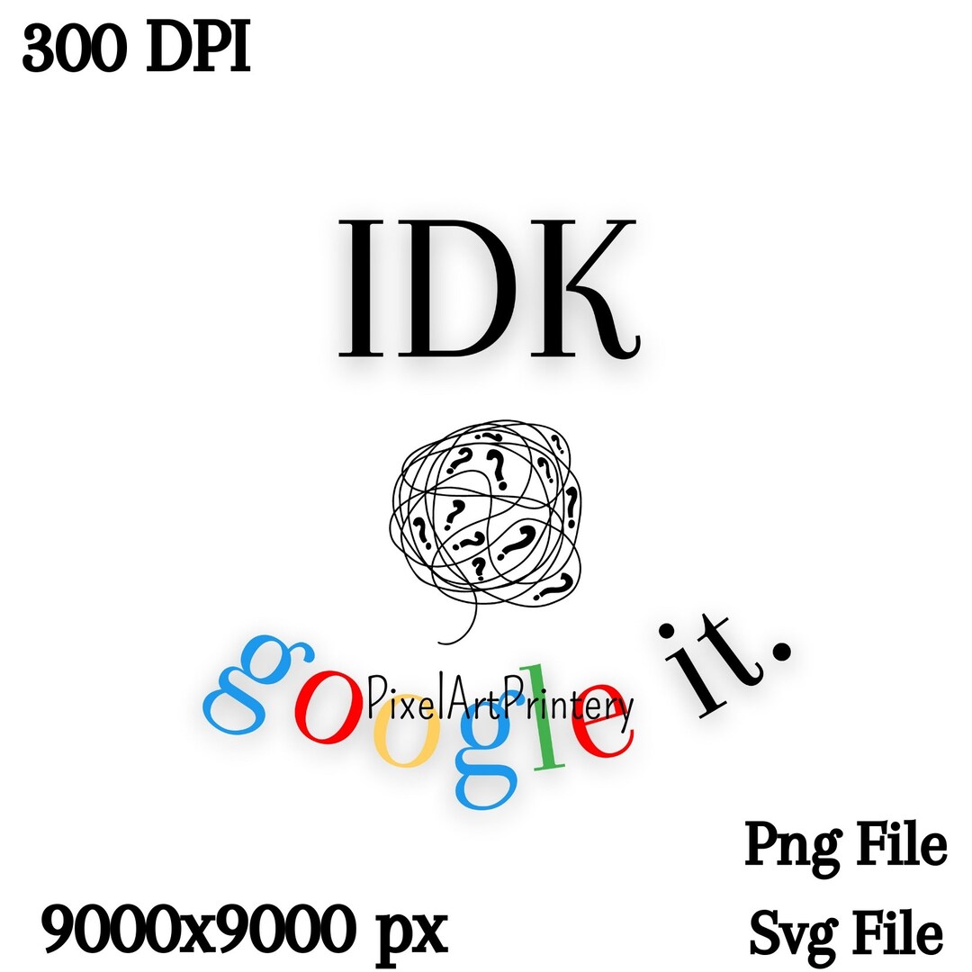 GOOGLE IT SVG - Png File, Svg Files,svg Downloads - Just Google It ...