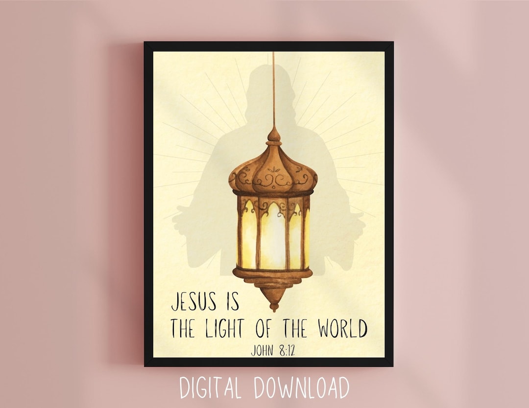 John 8:12 Jesus is the Light of the World, Printable Bible Verse Wall ...