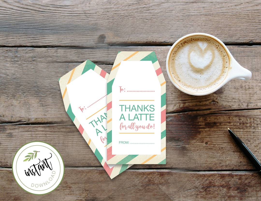 Thanks A Latte Gift Card Tag Instant Download Coffee Gift Tag Teacher ...