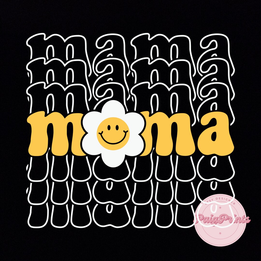 Mama Mom Mother Daisy Smiley Face PNG Digital Download Sublimation ...