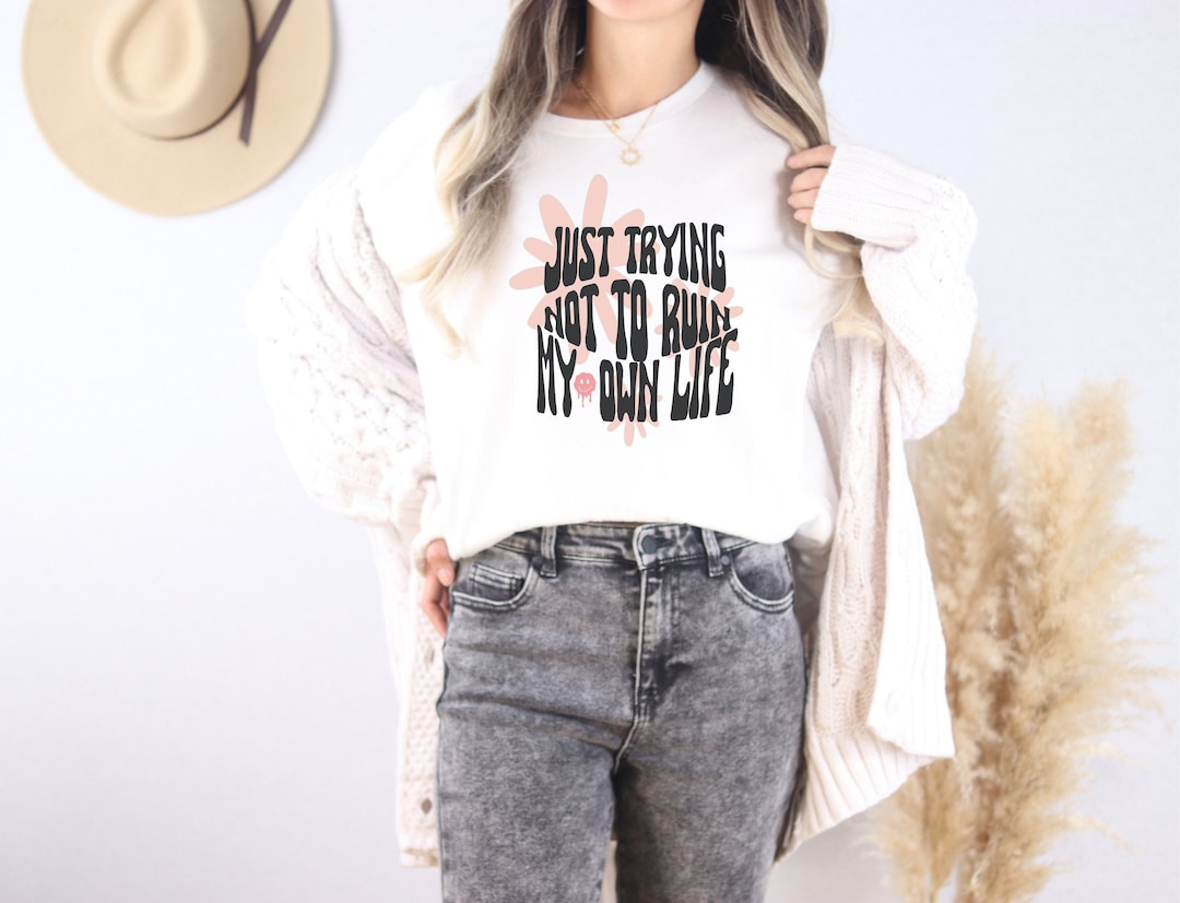 Relatable Graphic T-shirt, Retro Tee, Humorous Quote Shirt, Lifestyle ...