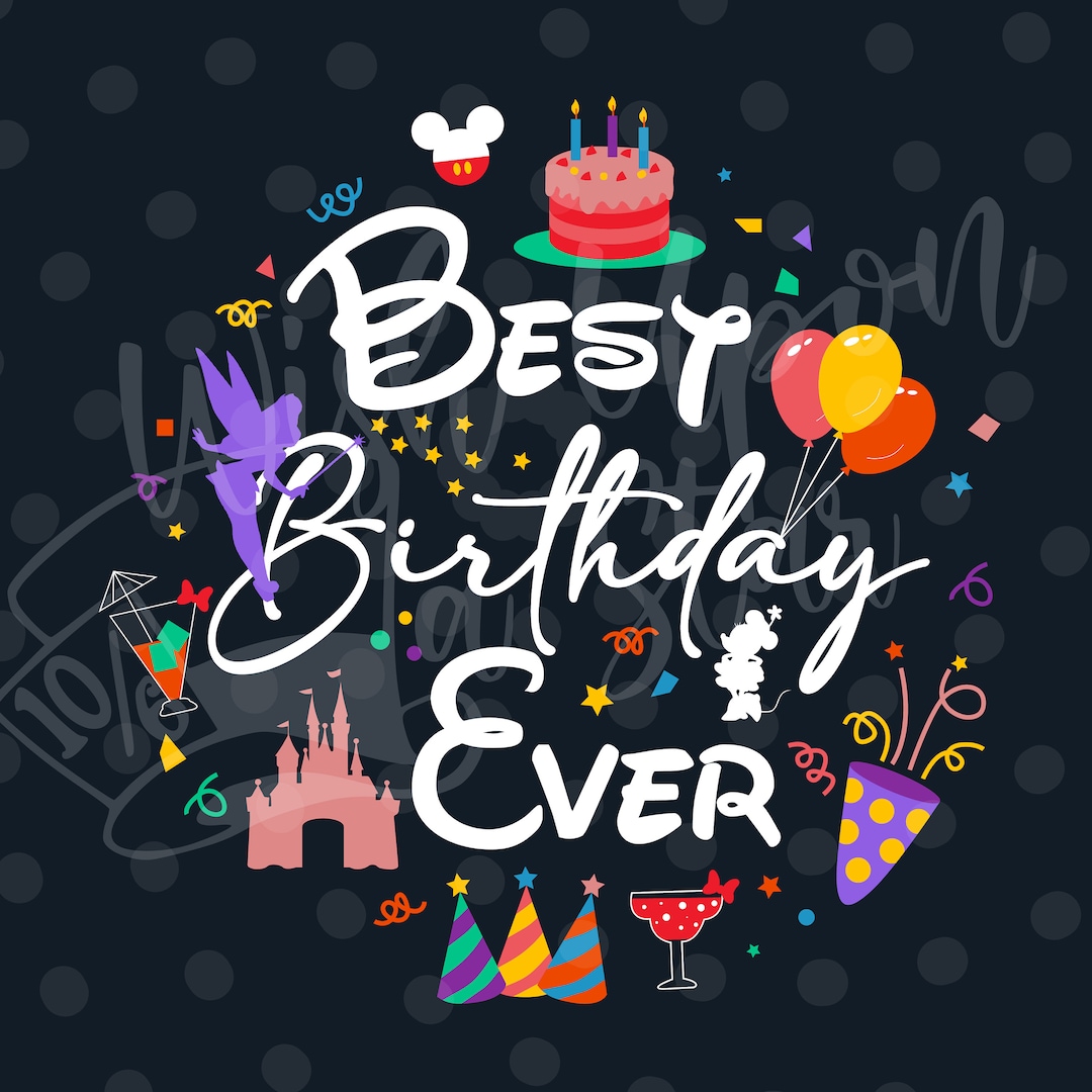 Best Birthday Ever | Mouse Ears | Fairy Dust | Balloons | Castle ...