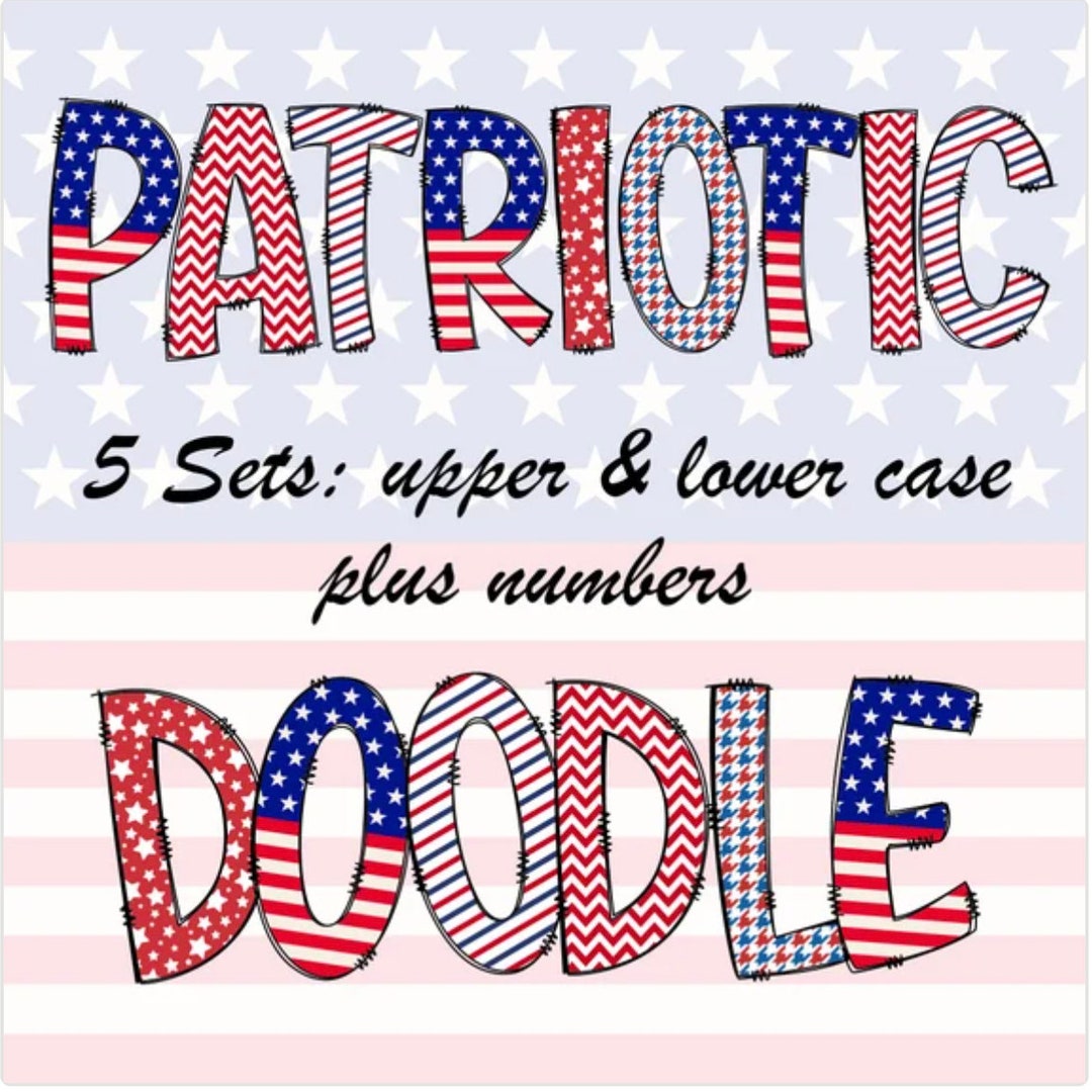 Patriotic Doodle Letters, 5 Sets Including Numbers, 4th of July Alpha ...