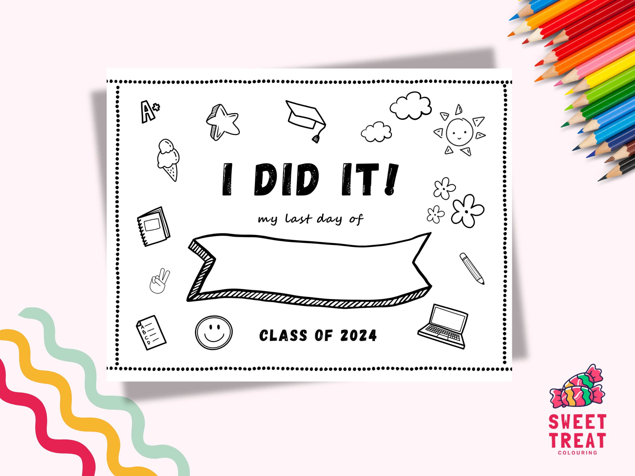 I Did It! Last Day of School Coloring Page | Class of 2024 | Editable ...