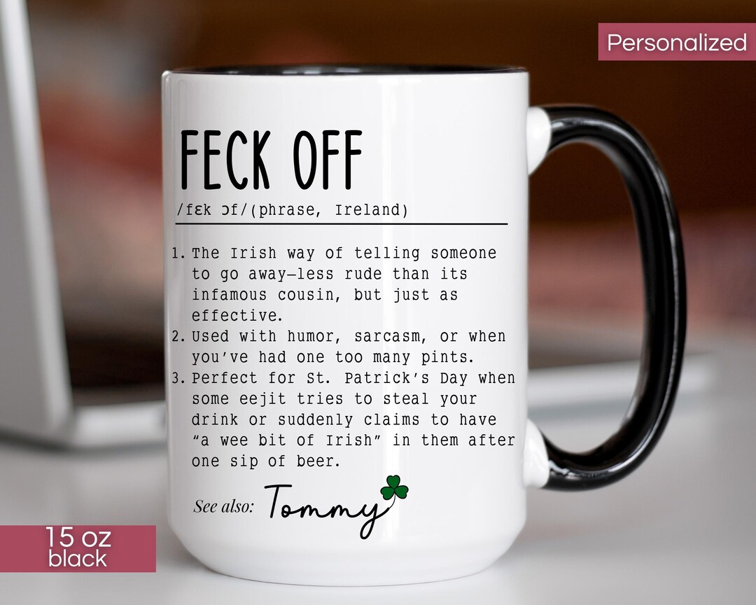 Feck off Definition Mug, Funny Irish Saying Gift, St Patricks Day Gift ...