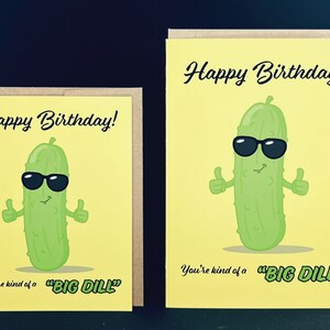 Dill Pickle Birthday Card, Cool Cucumber Birthday Card, Kind of a Big ...