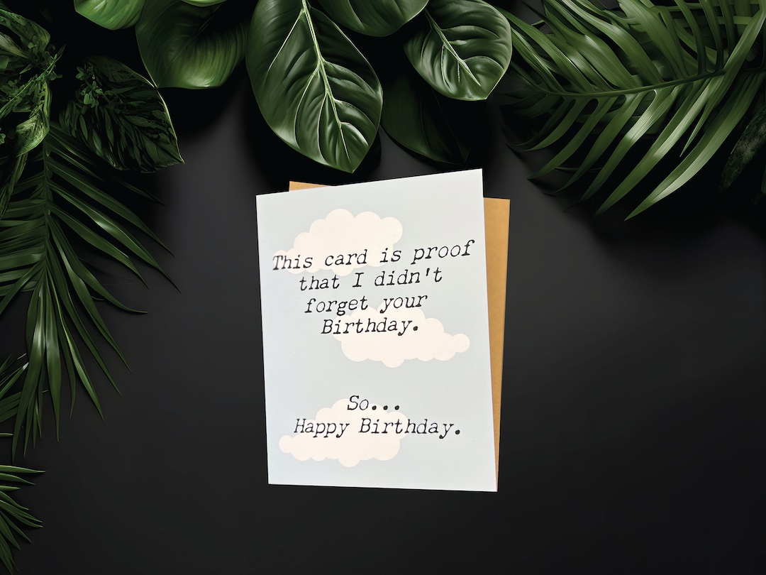 Forgot Birthday Card, Forgetful Birthday Card, Funny Birthday Card ...