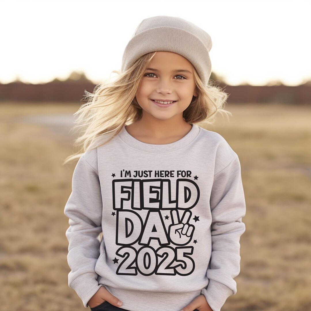 Field Day 2025 Shirt, I'm Just Here for Field Day Sweatshirt, School ...