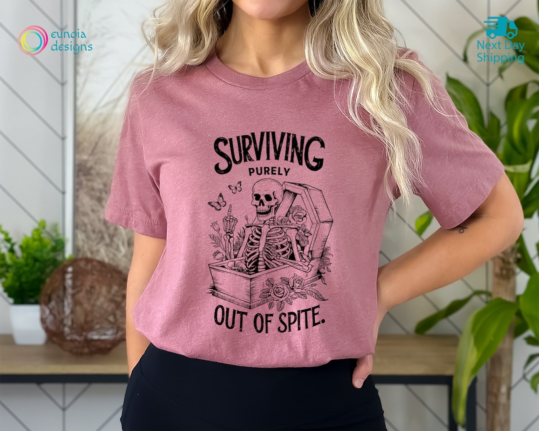 Surviving Purely Out of Spite Shirt, Survivor Shirt, Strong Empowered ...