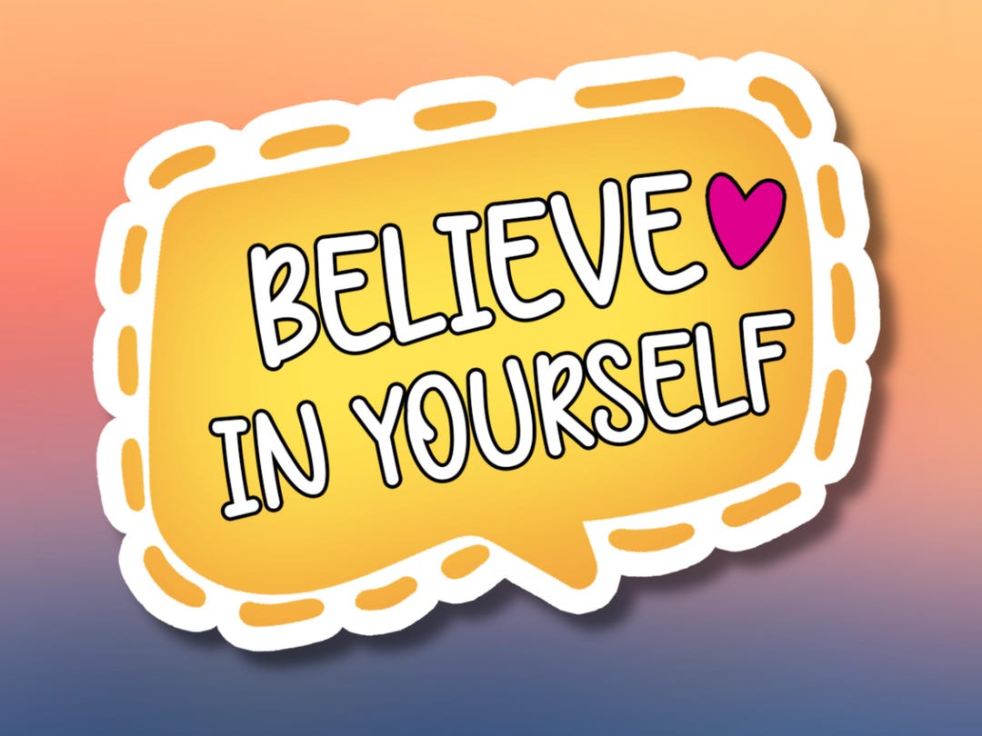 Belief in Yourself Sticker, Affirmation Sticker, Self Esteem Sticker ...