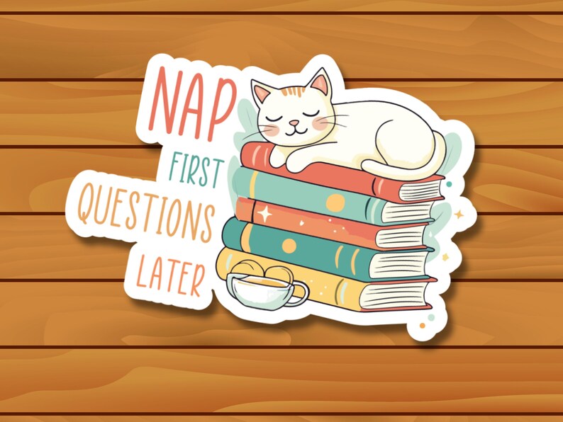 Nap First Quetions Later, Trendy Sticker, Funny Sticker, Animal Lover ...