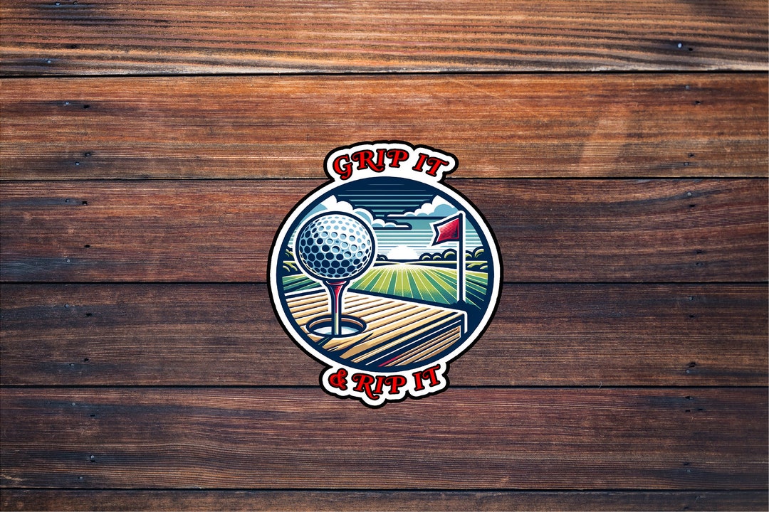 Grip It & Rip It Golf Sticker - Etsy