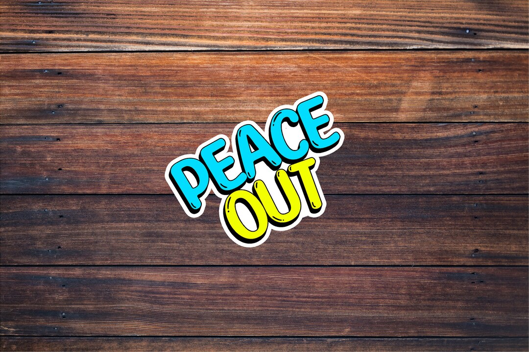 Peace Out Sticker - Etsy
