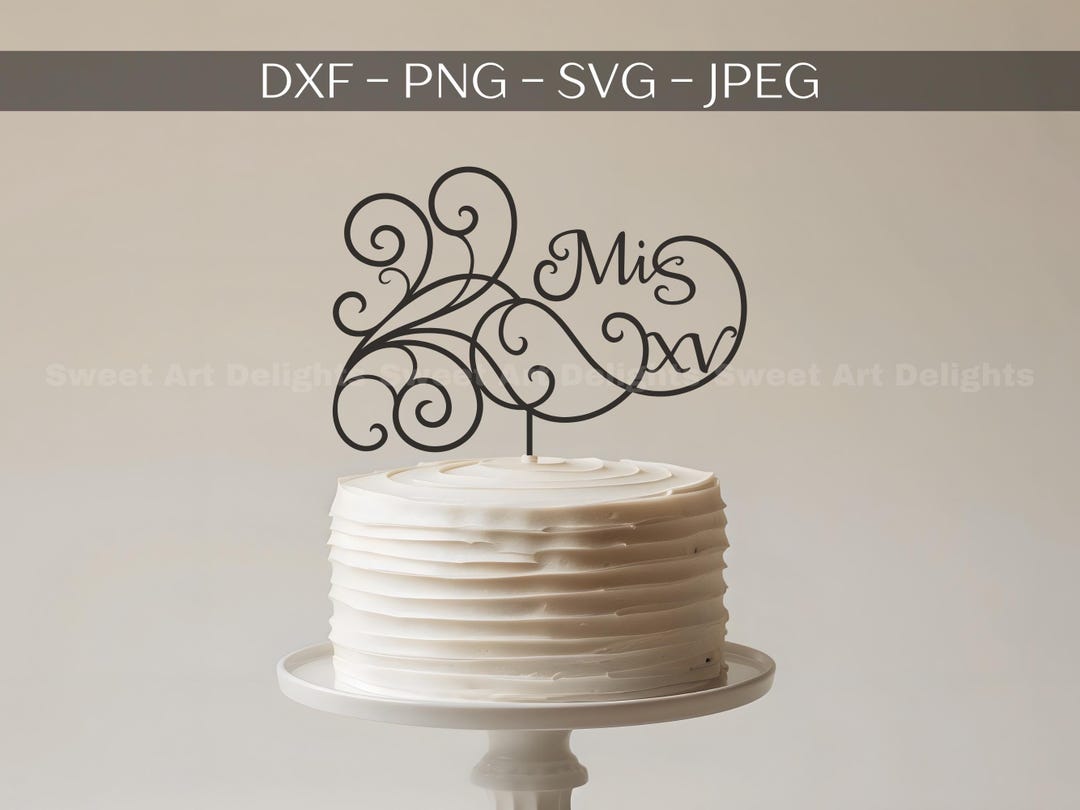 Mis Quince XV SVG Cake Topper | Quinceañera Digital Download | 15th ...