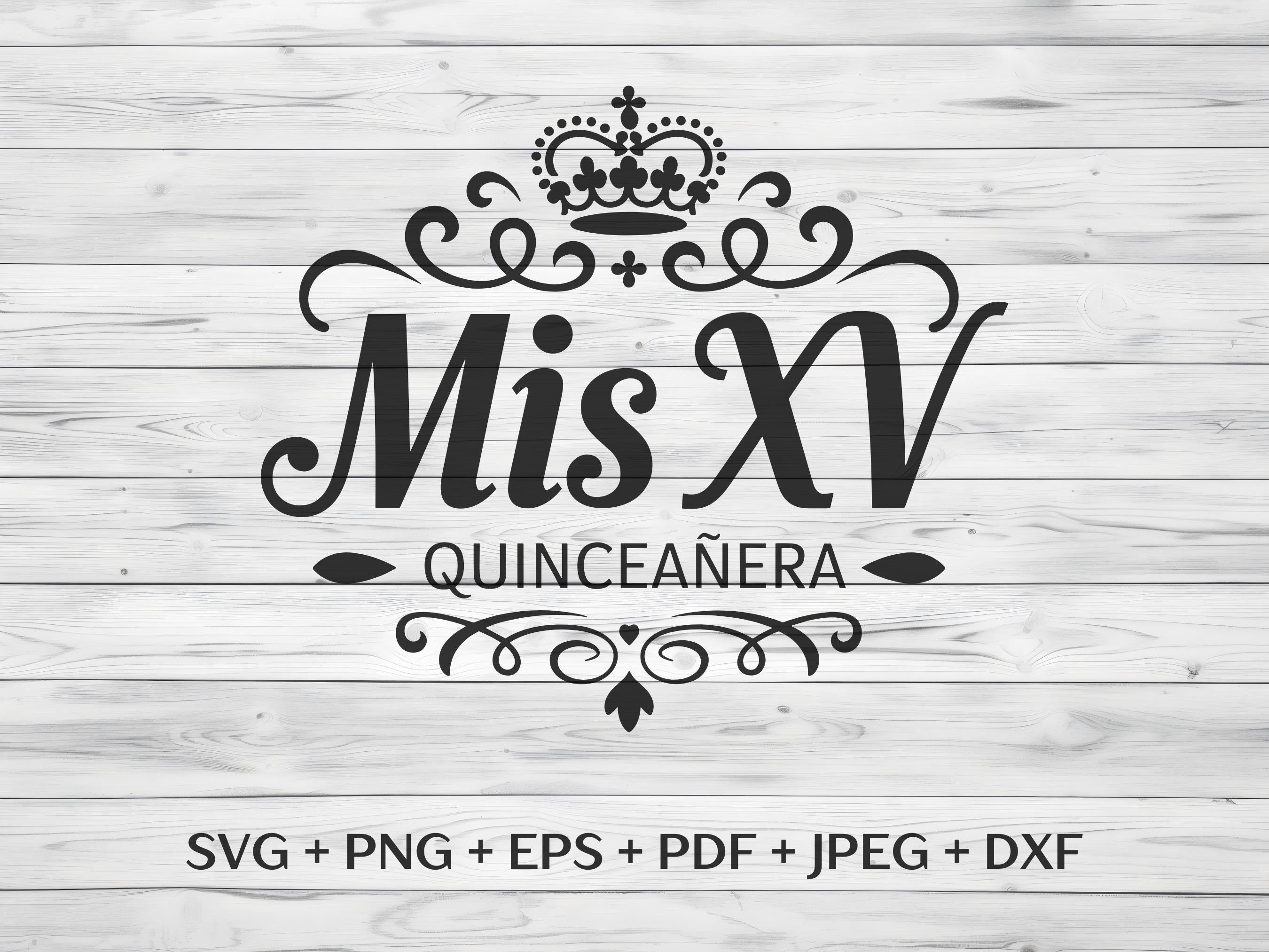 Mis XV SVG, Quinceañera SVG 15, Mis Quince Anos Svg, 15 Svg Designs ...