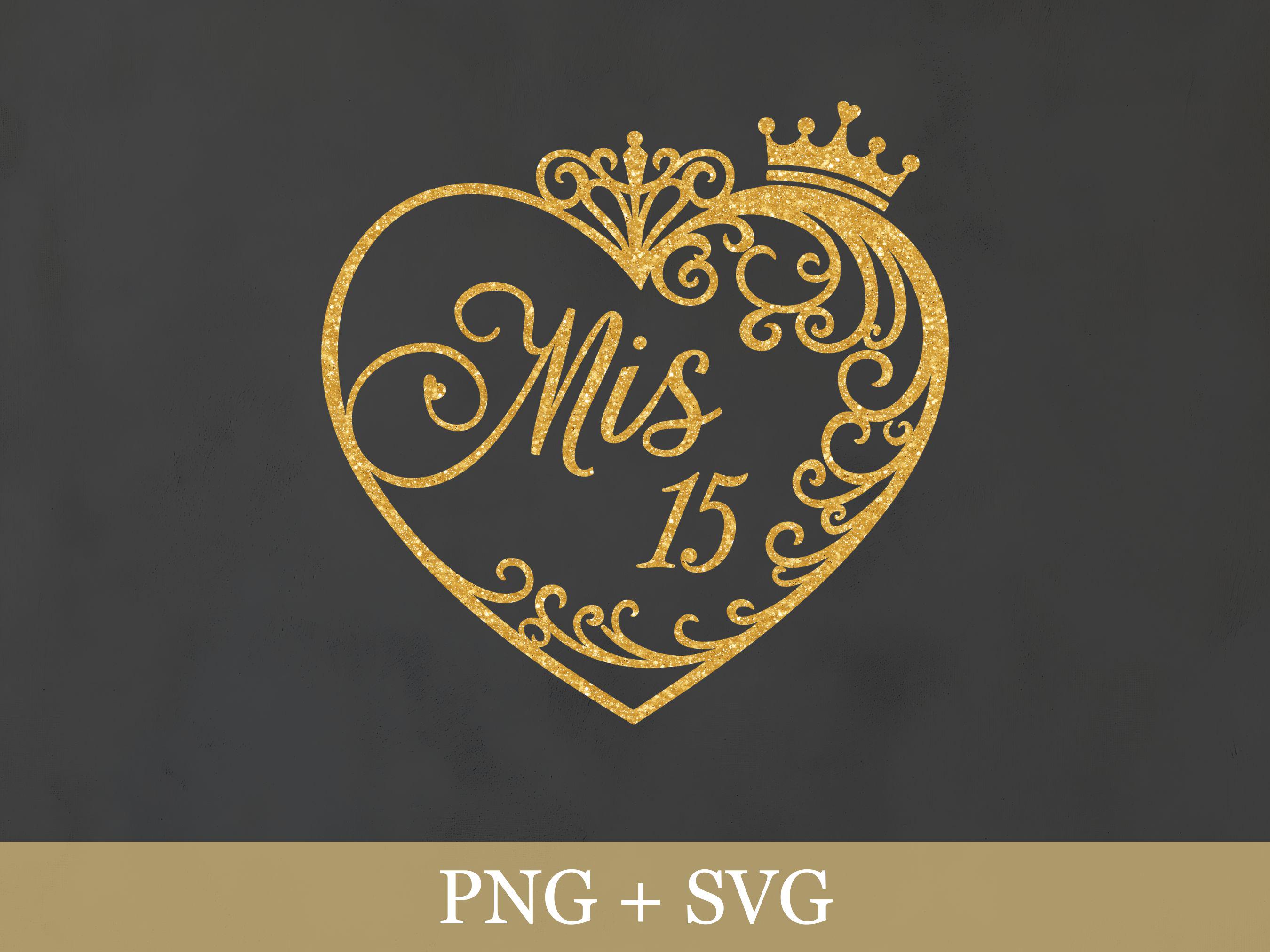 Mis 15 SVG PNG, Gold Quinceanera Png, Mis Quince Svg, Princess Heart ...