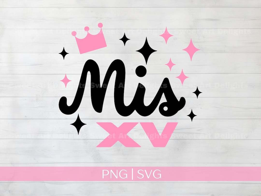 Mis XV SVG Cutting File, Quinceañera Svg, Mis Quince Svg, Digital ...