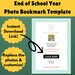 End of School Year Photo Bookmark Template Student Gift for Last Day of ...