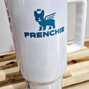 Frenchie Faux Stanley Cup 40oz - Etsy