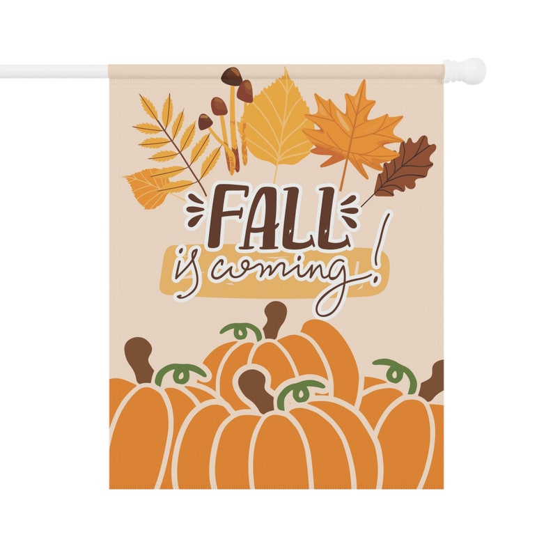 Fall is Coming Garden & House Banner, Autumn Garden Flag, Fall Porch ...