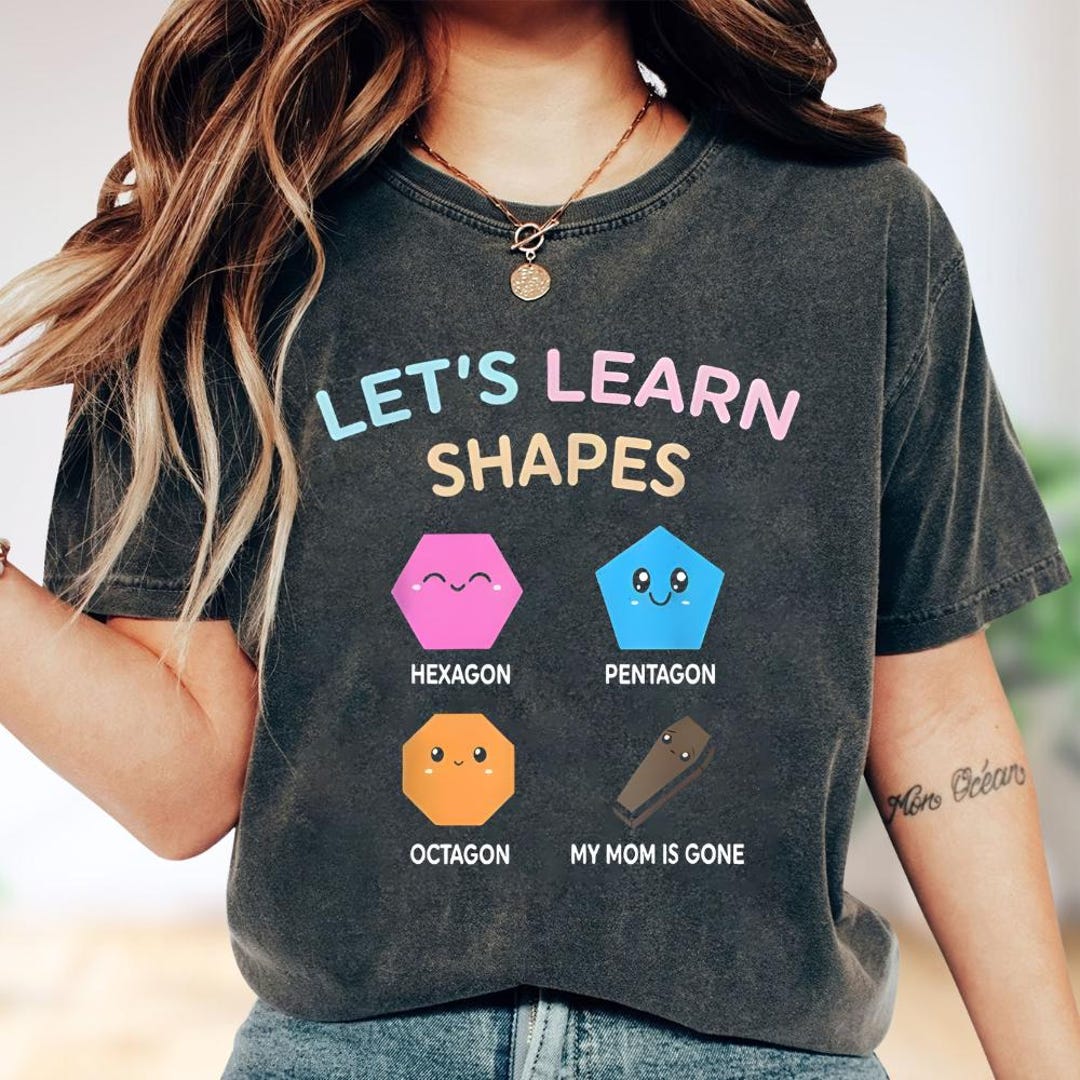 Lets Learn Shapes Shirt, Dark Humor Statement, Absurd Graphic Idea ...
