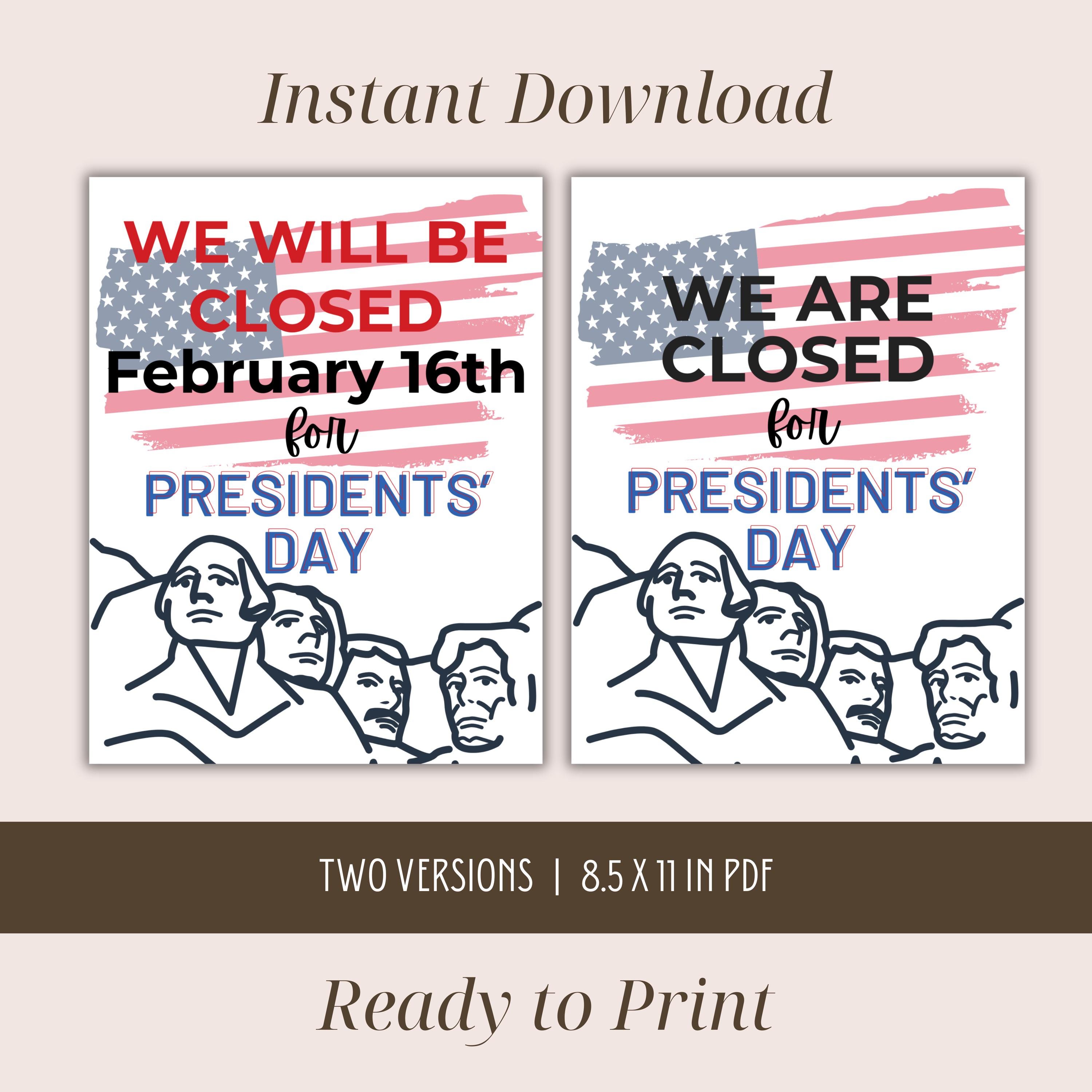 We Are Closed for Presidents Day Printable Sign, We Will Be Closed for ...