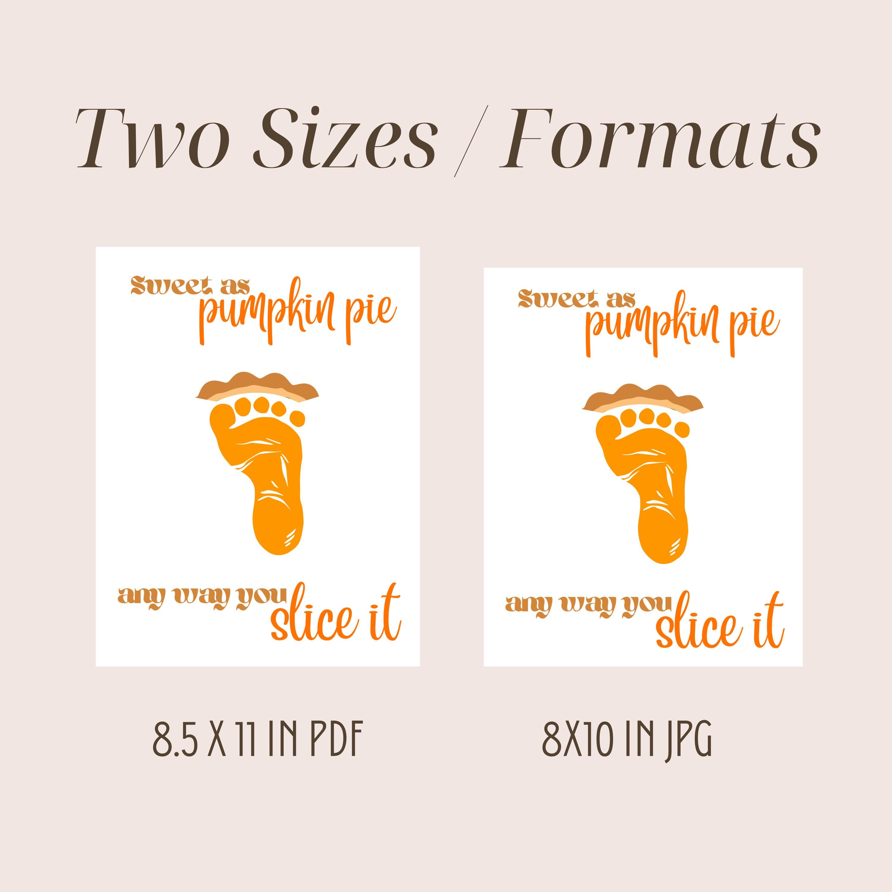 Sweet Like Pumpkin Pie Footprint, A Little Pumpkin Spice Handprint ...